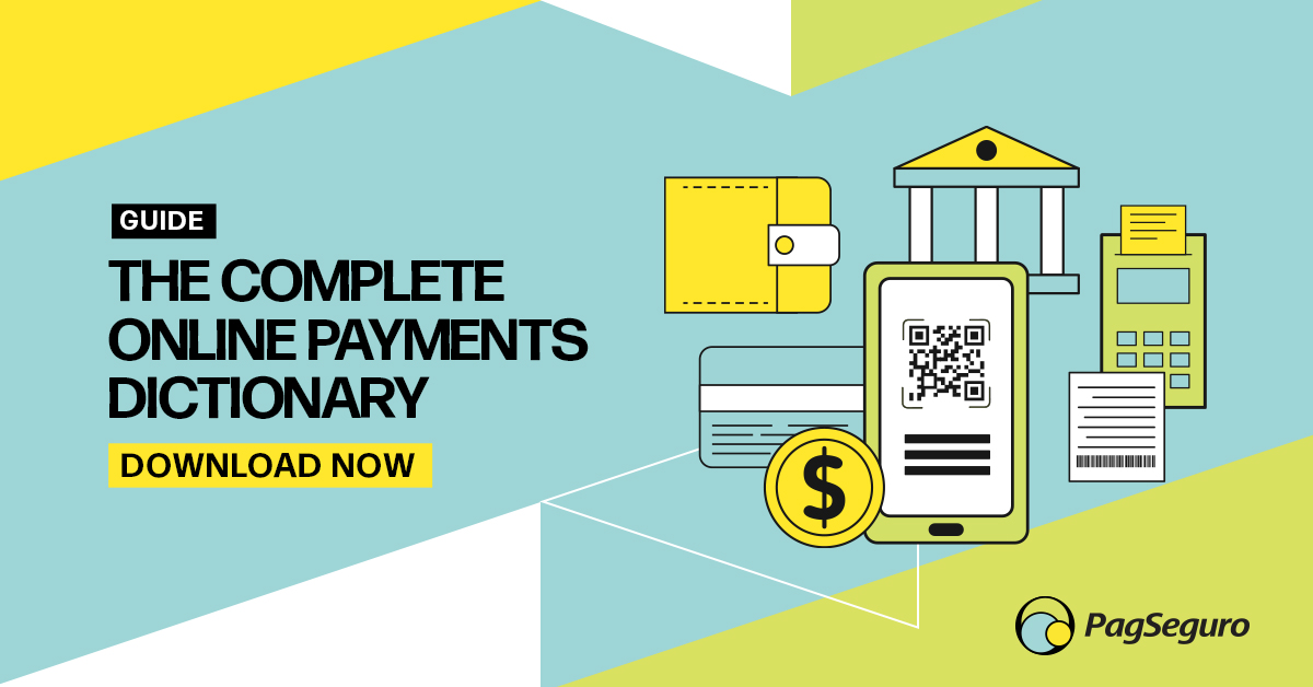 The complete online payments dictionary | PagSeguro
