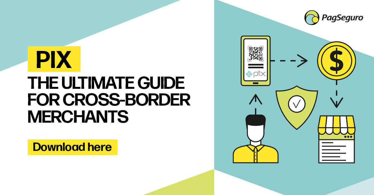 Pix: The Ultimate Guide for Cross-Border Merchants | Download now!